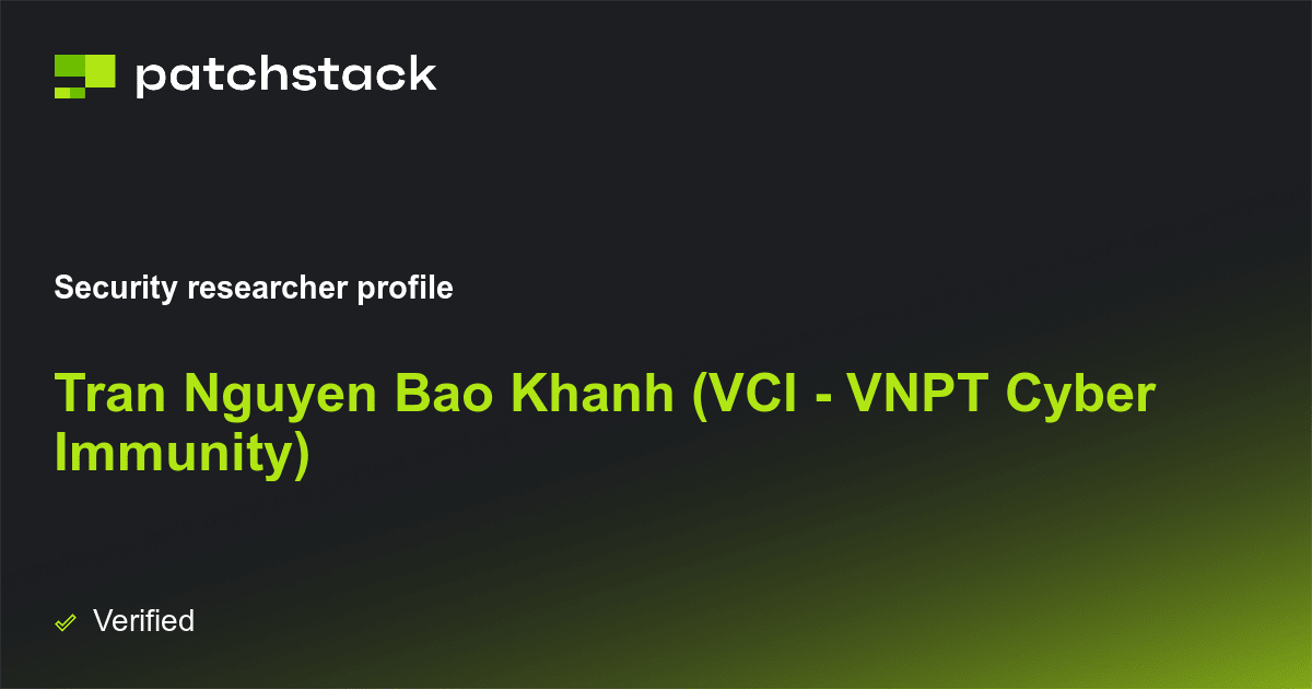 Tran Nguyen Bao Khanh (VCI - VNPT Cyber Immunity) - Patchstack Alliance Verified Researcher